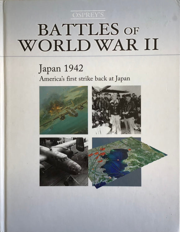 Battles of World War II: Japan 1942 America's First Strike Back at ...