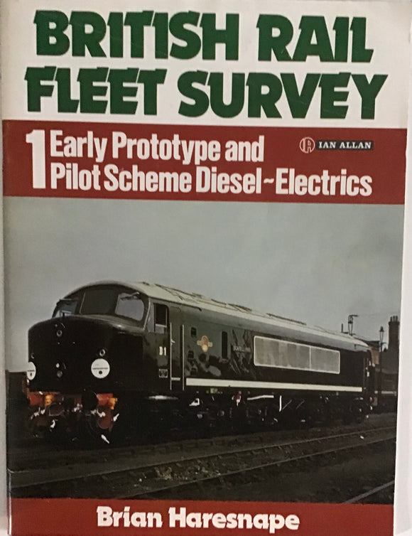 British Rail Fleet Survey 1: Early Prototype and Pilot Scheme Diesel ...