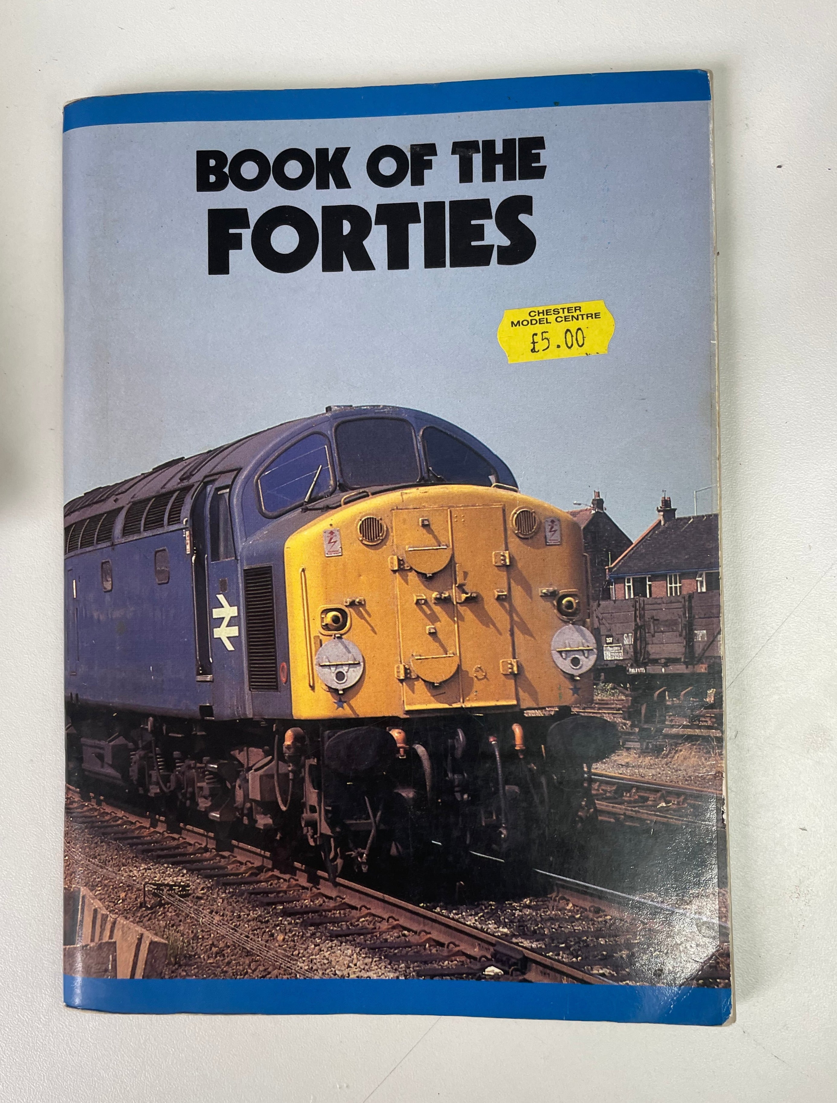 Book of The Forties - British Rail Class 40's by Norman Preedy – Chester Model Centre
