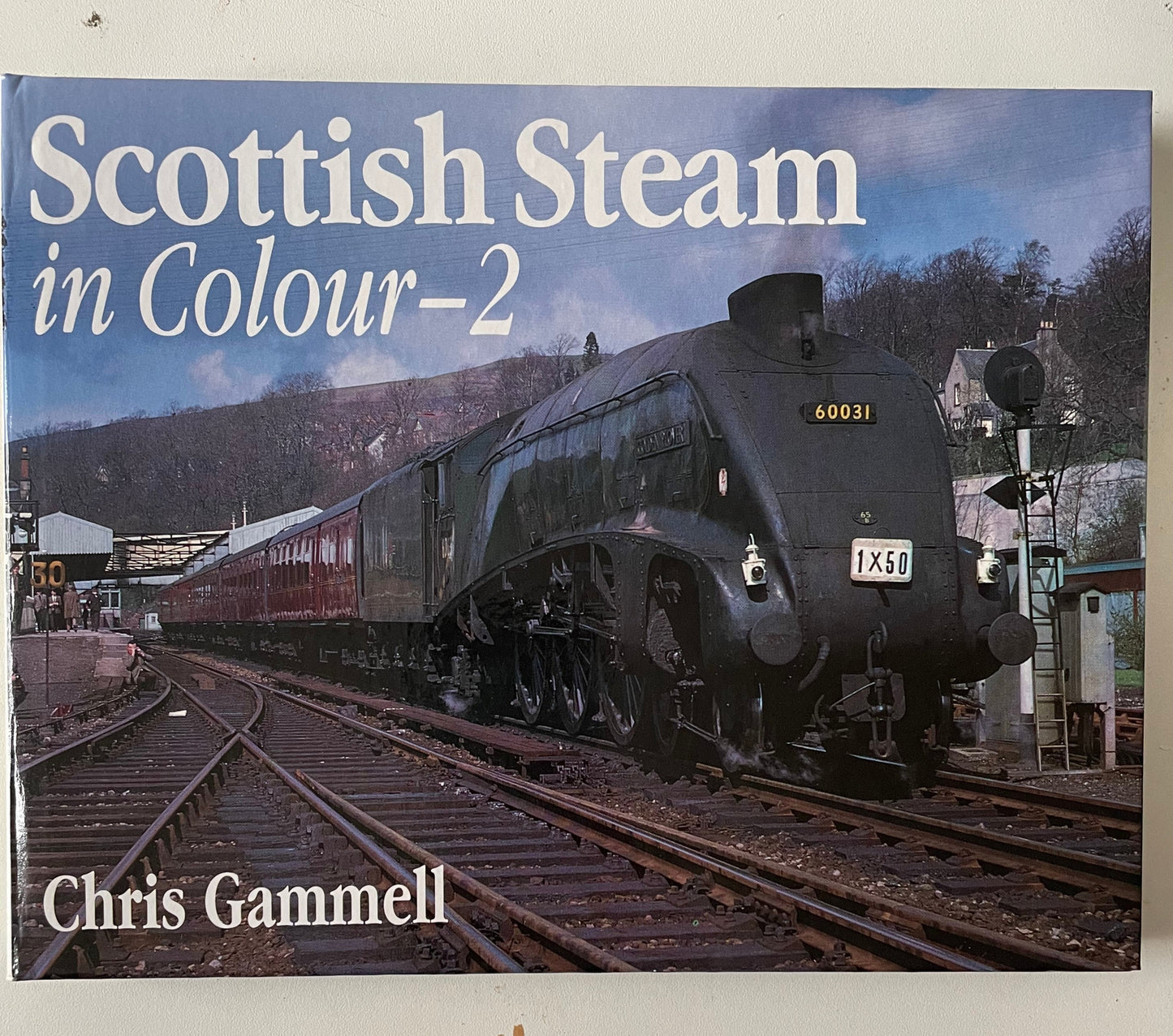 Scottish Steam in Colour 2 by Chris Gammell – Chester Model Centre