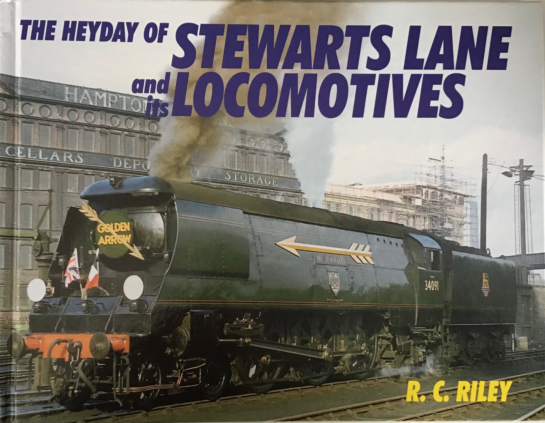 The Heyday of Stewarts Lane and its Locomotives by R.C. Riley – Chester ...