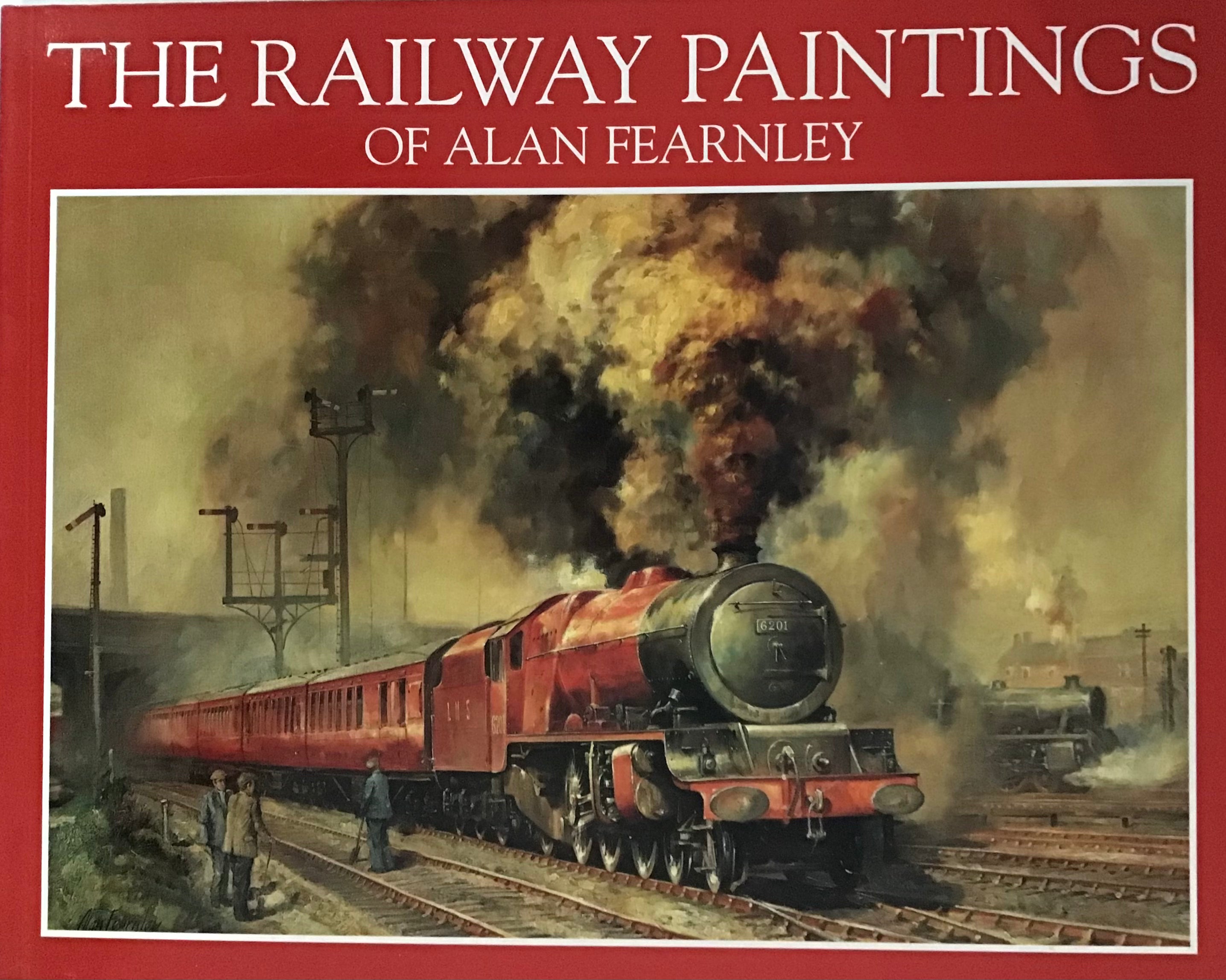 The Railway Paintings of Alan Fearnley – Chester Model Centre