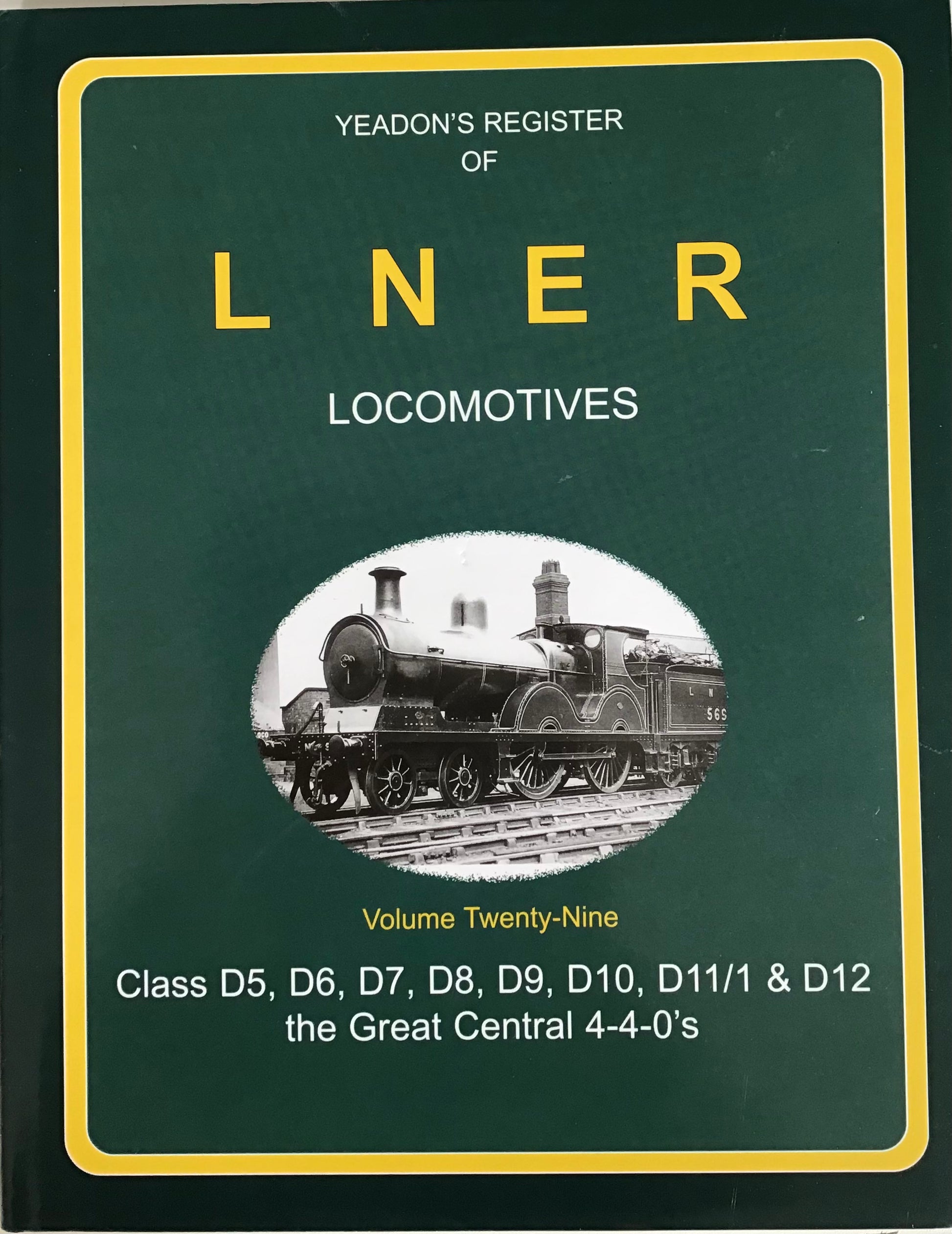 Yeadon's Register of LNER Locomotives Volume 33 – Chester Model Centre